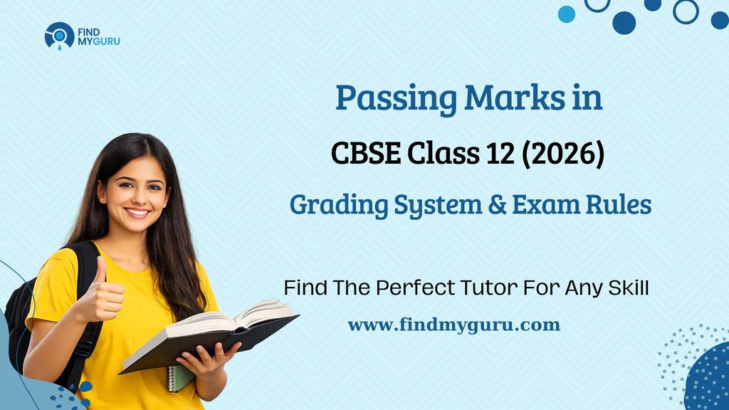 Passing Marks in CBSE Class 12 2026: Subject-Wise Criteria & Grading ...